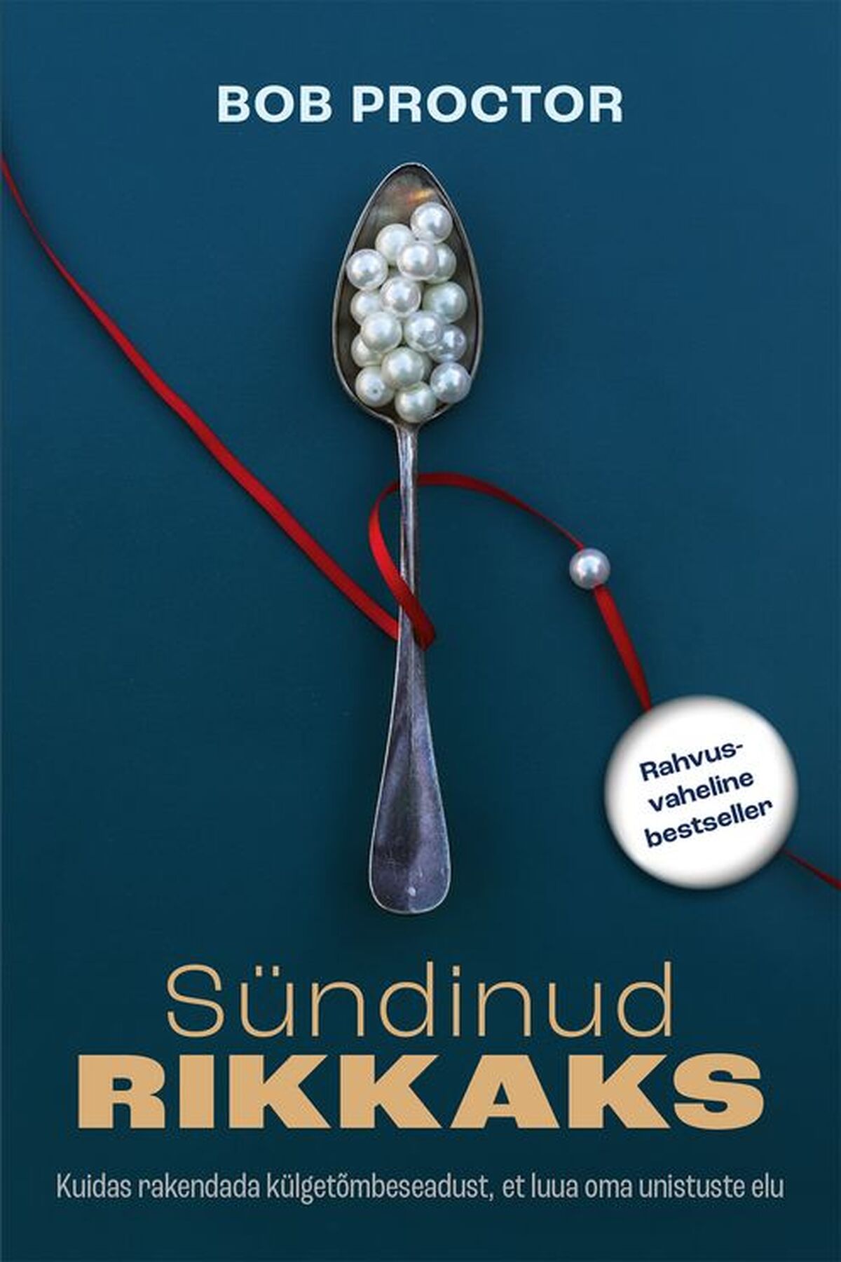 RAAMAT: Bob Proctor "Sündinud rikkaks" - Kai Oja Consulting